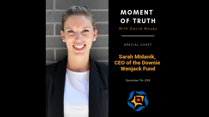 MOMENT OF TRUTH – Sarah Midanik, CEO of the Downie Wenjack Fund (DEC ...